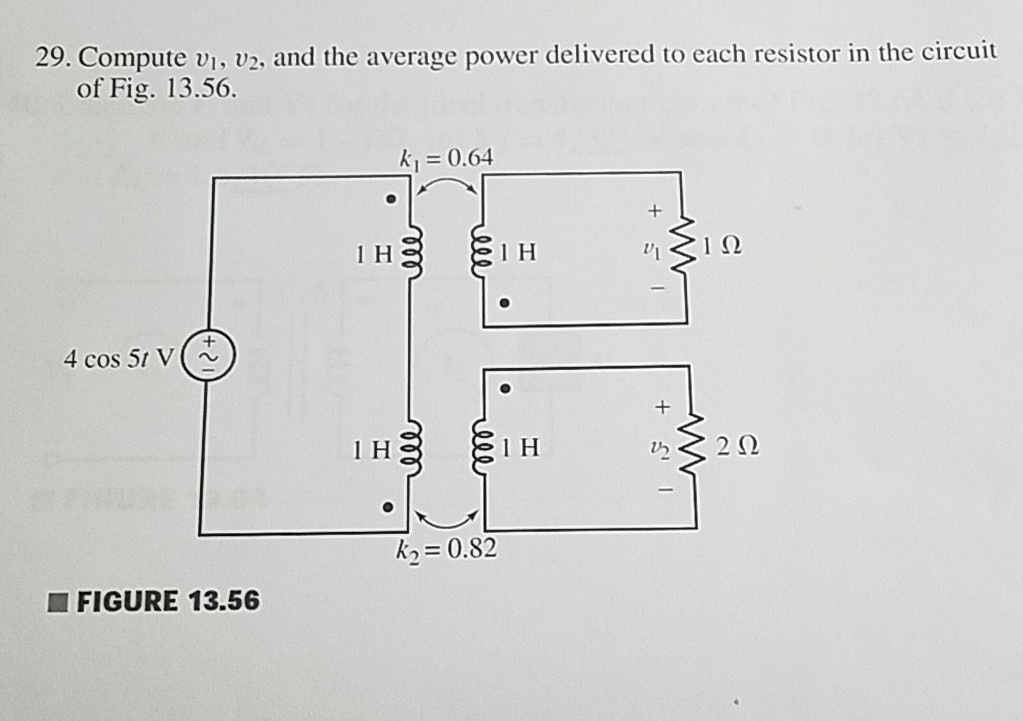 Solved 29. Compute v, 2, and the average power delivered to | Chegg.com