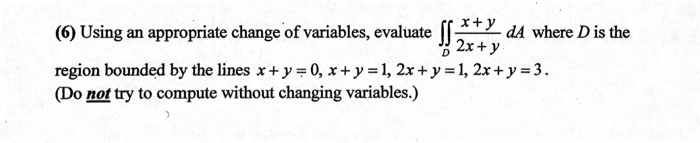 Solved Using an appropriate change of variables, evaluate | Chegg.com