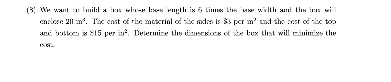 Solved (8) We want to build a box whose base length is 6 | Chegg.com
