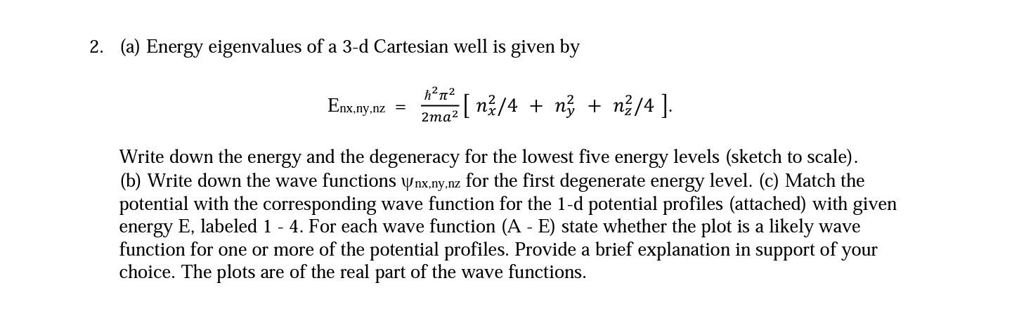 Solved 2. (a) Energy eigenvalues of a 3-d Cartesian well is | Chegg.com