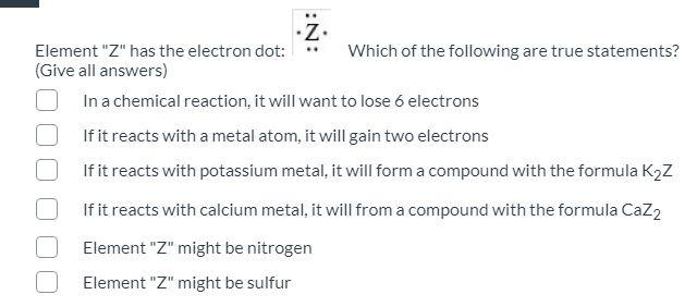 Solved Z. Element "Z" has the electron dot: Which of the | Chegg.com