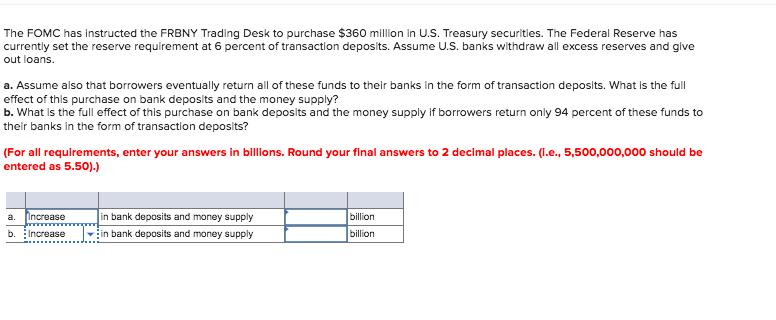 The FOMC has instructed the FRBNY Trading Desk to | Chegg.com
