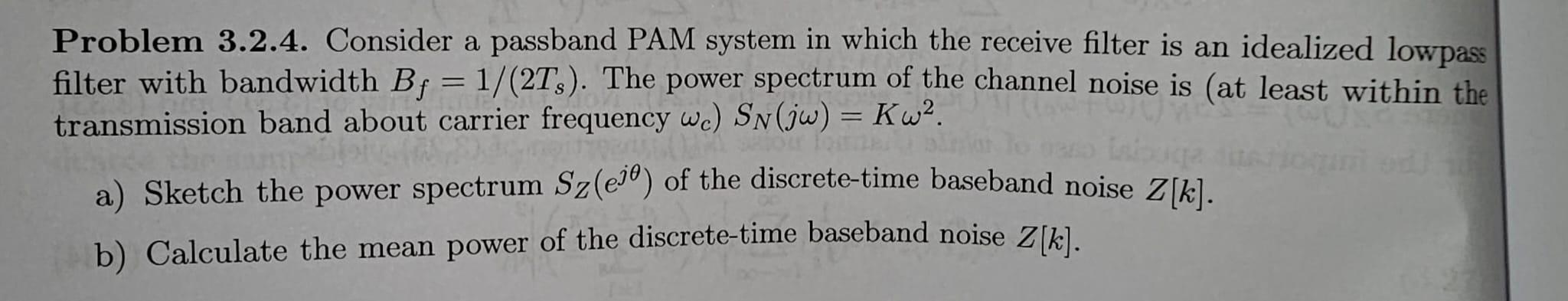Solved Problem 3.2.4. Consider a passband PAM system in | Chegg.com