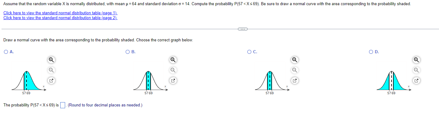 Solved Draw a normal curve with the area corresponding to | Chegg.com