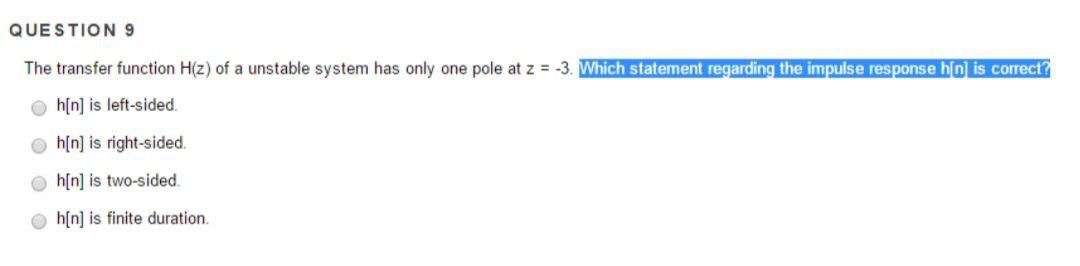 Solved QUESTION 9 The transfer function H(z) of a unstable | Chegg.com