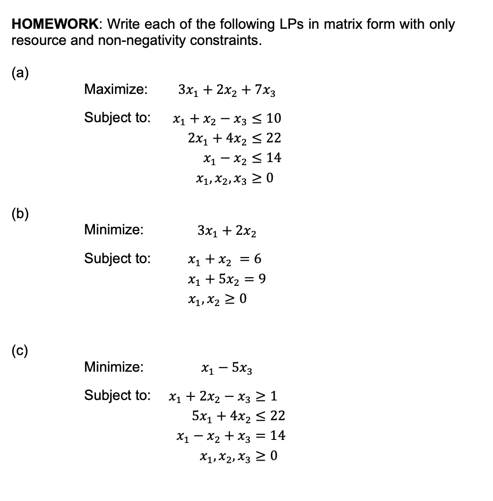Solved HOMEWORK: Write each of the following LPs in matrix | Chegg.com