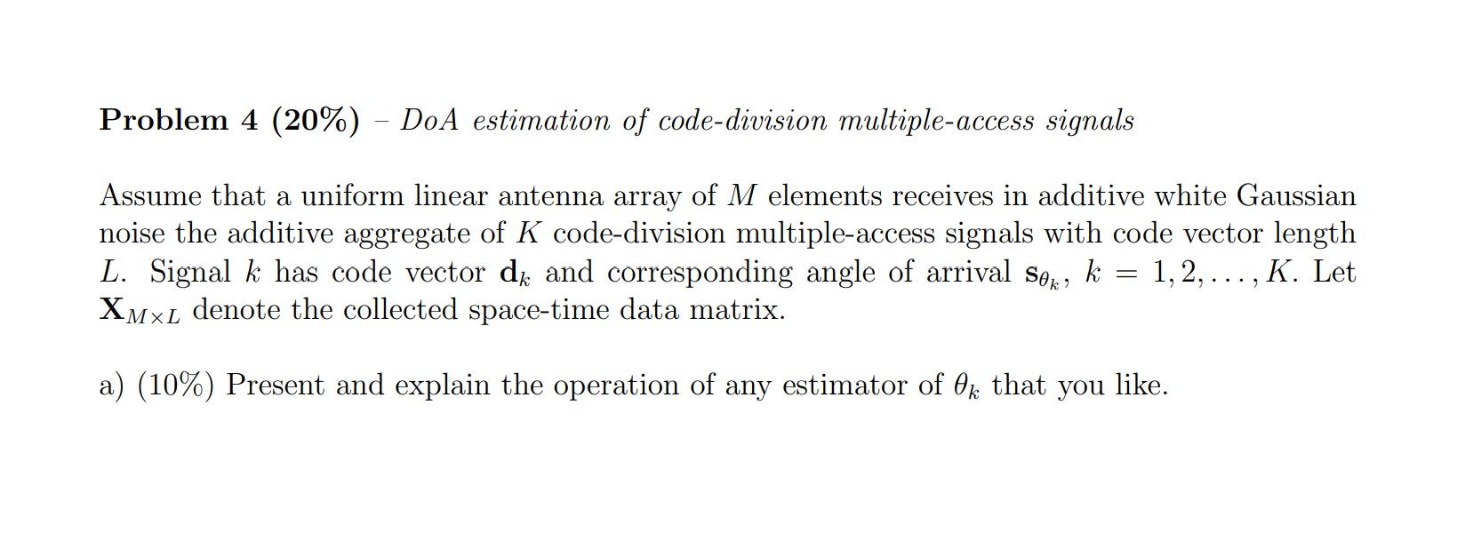 Solved Problem 4(20%) - DoA estimation of code-division | Chegg.com