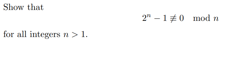 Solved Show that 2” – 180 mod n for all integers n > 1. | Chegg.com