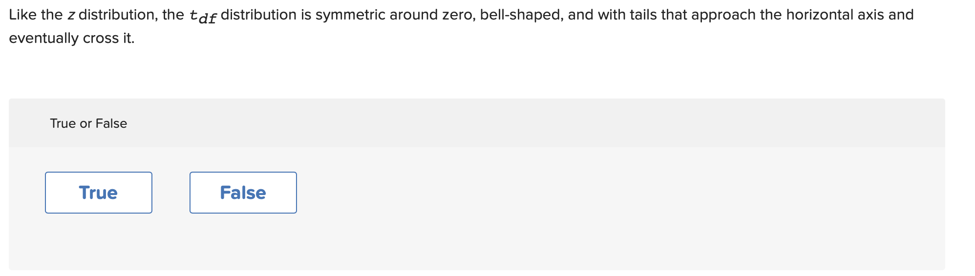 Solved Like the z distribution, the tdf distribution is | Chegg.com