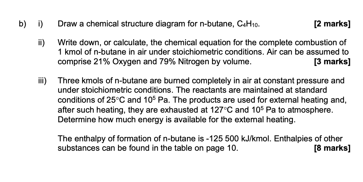 Solved b) i) Draw a chemical structure diagram for n-butane, | Chegg.com