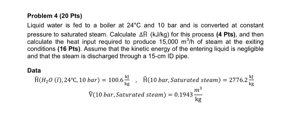Solved Problem 4 (20 Pts) Liquid water is fed to a boiler at | Chegg.com