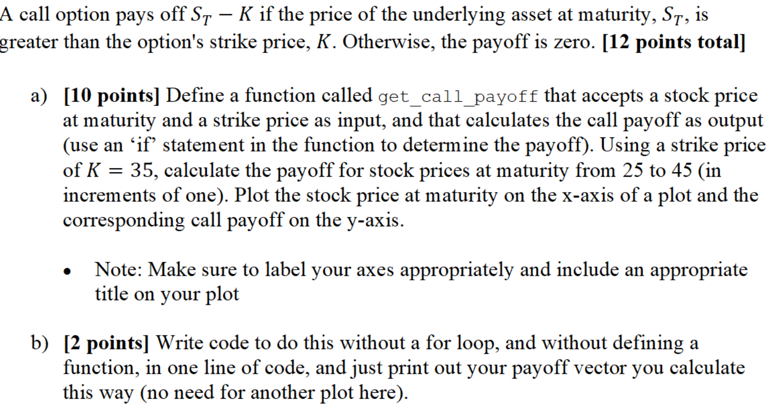Solved call option pays off ST−K if the price of the | Chegg.com