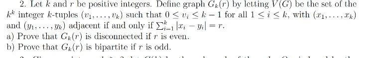 Solved 2. Let k and r be positive integers. Define graph | Chegg.com