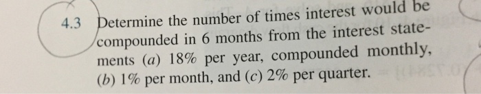 Solved 4.3 Determine the number of times interest would be | Chegg.com