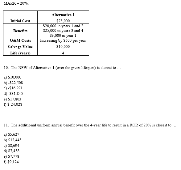 Solved MARR = 20% Initial Cost Benefits Alternative 1 | Chegg.com