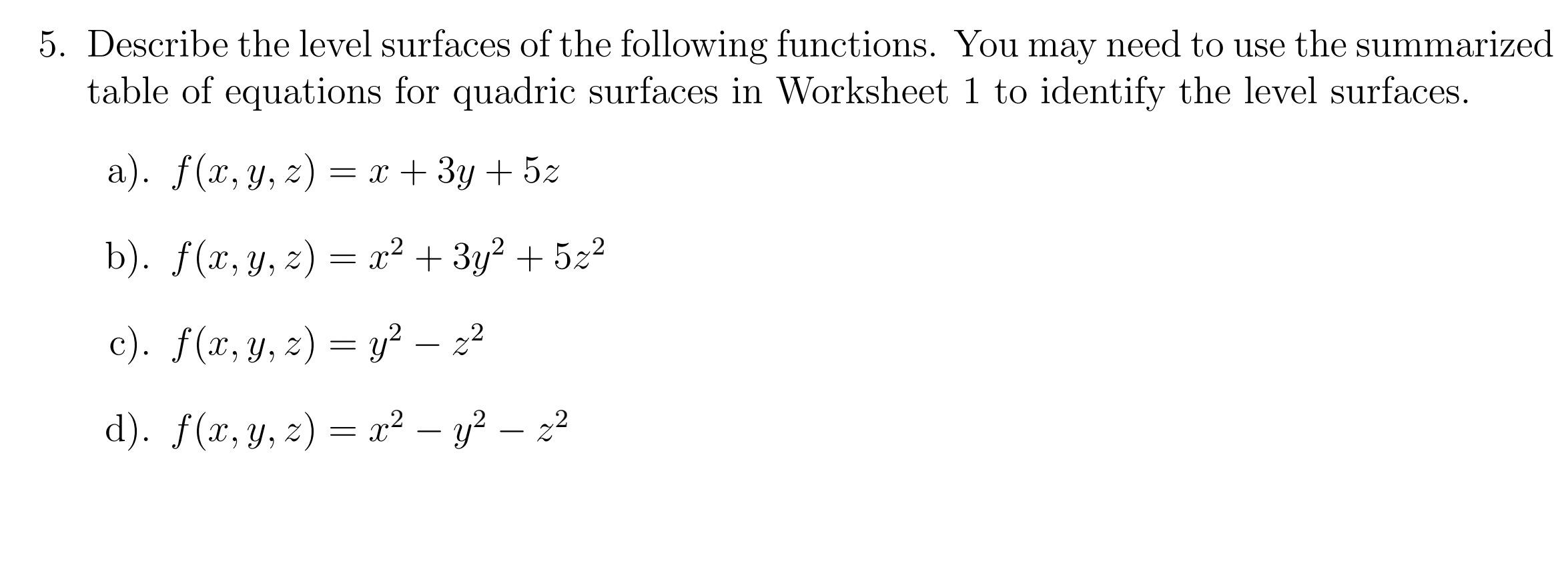 Solved 5. Describe the level surfaces of the following | Chegg.com