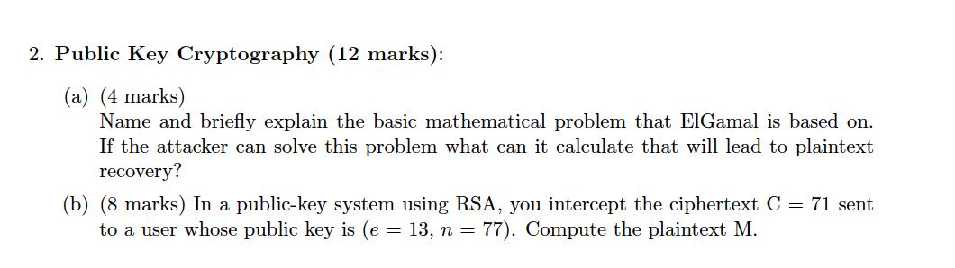 2. Public Key Cryptography (12 marks): (a) (4 marks) | Chegg.com