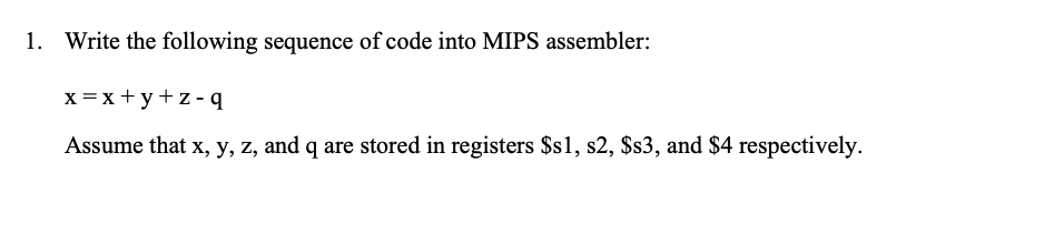 Solved 1. Write the following sequence of code into MIPS | Chegg.com