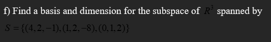 Solved f) ﻿Find a basis and dimension for the subspace of R3 | Chegg.com