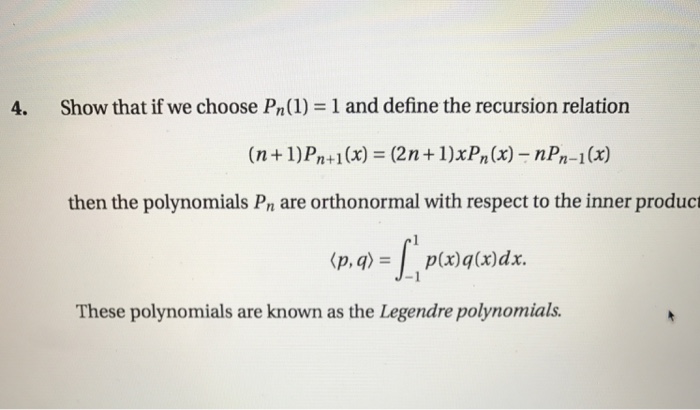 Solved 4. Show that if we choose Pn(1) 1 and define the | Chegg.com