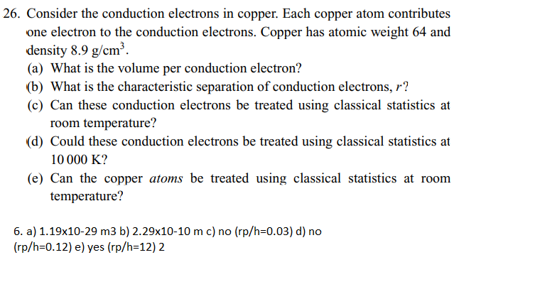 Solved 26. Consider the conduction electrons in copper. Each | Chegg.com