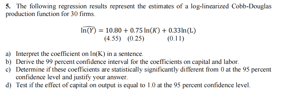 Solved 5. The following regression results represent the | Chegg.com