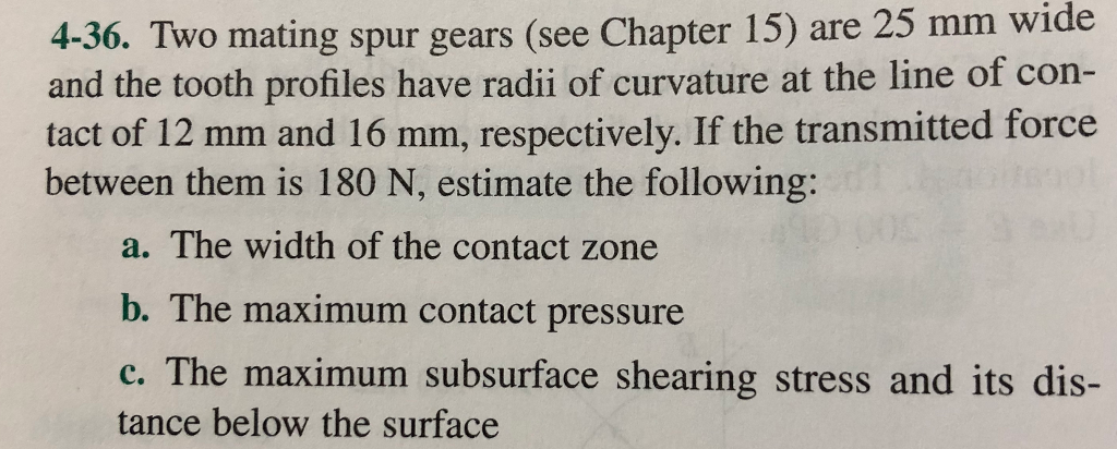 Solved 4-36. Two mating spur gears (see Chapter 15) are 25 | Chegg.com