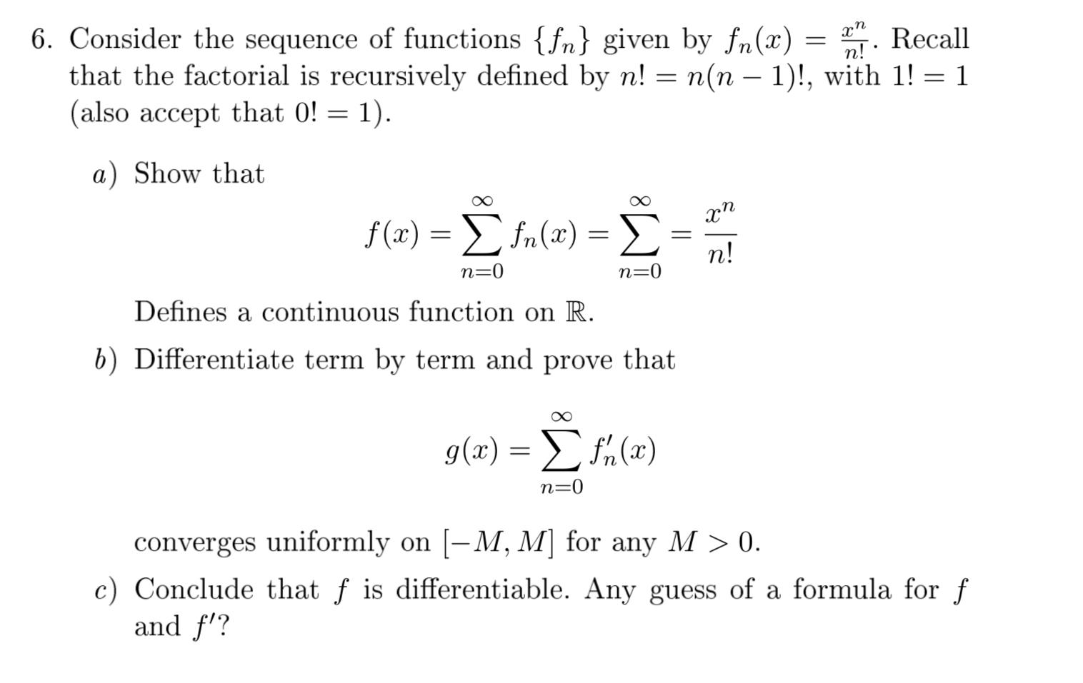 Solved 6. Consider the sequence of functions {fn} given by | Chegg.com