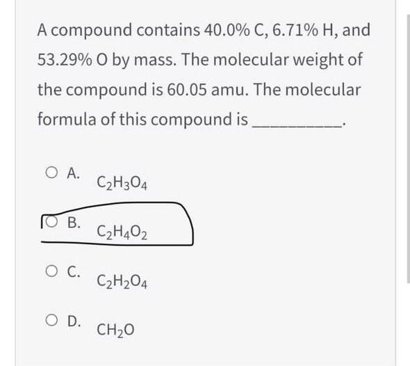 Solved A compound contains 40.0% C, 6.71% H, and 53.29% O by | Chegg.com