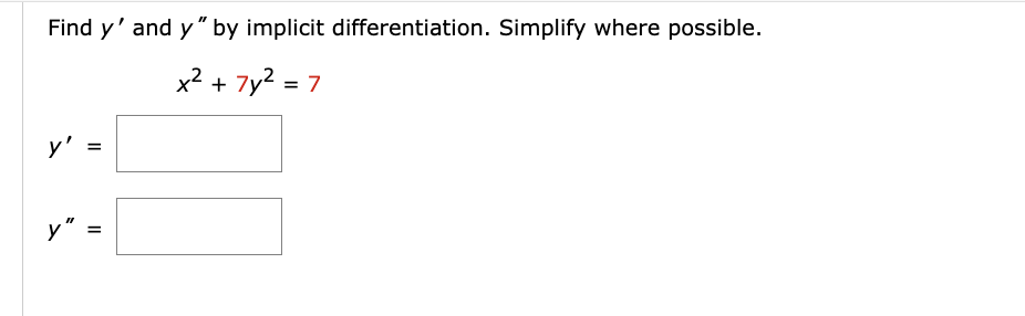 Solved Find y' ﻿and y'' ﻿by implicit differentiation. | Chegg.com