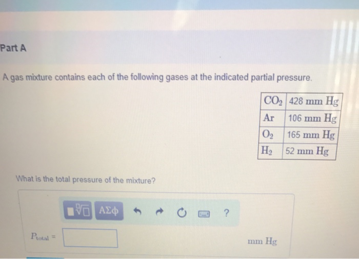 Solved Part A A gas mixture contains each of the following | Chegg.com