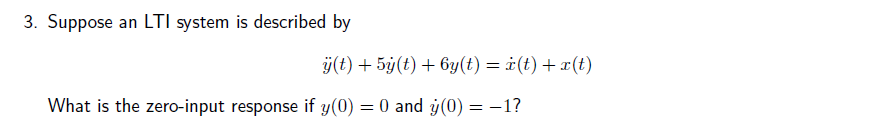Solved 3. Suppose an LTI system is described by | Chegg.com