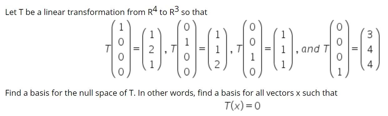 Solved Let T be a linear transformation from R4 to R3 so | Chegg.com