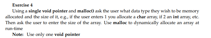 Solved Exercise 4 Using a single void pointer and malloc() | Chegg.com