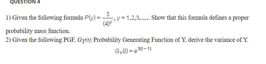 Solved QUESTION 4 1) Given the following formula Py)= | Chegg.com