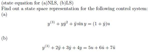 Solved (state equation for (a)NLS, (b)LS) Find out a state | Chegg.com