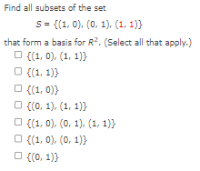 Solved Find all subsets of the set. S={(1,0),(0,1),(1,1)} | Chegg.com