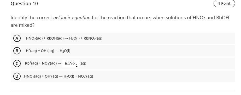 Solved Question 10 1 Point Identify the correct net ionic | Chegg.com