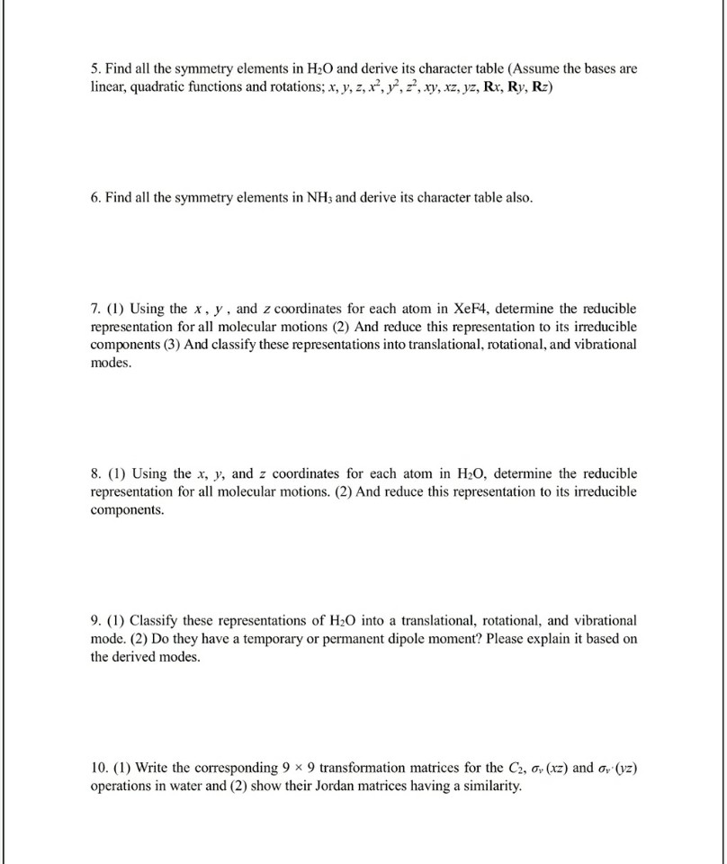 Solved 5. Find all the symmetry elements in H20 and derive | Chegg.com