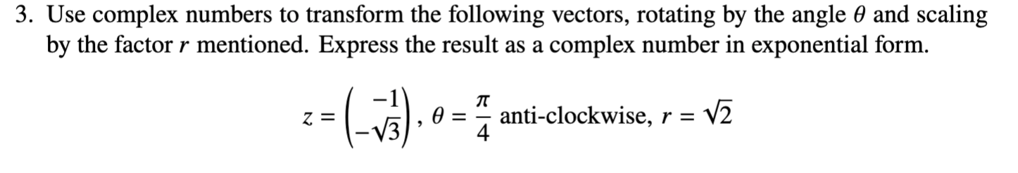 Solved 3. Use complex numbers to transform the following | Chegg.com
