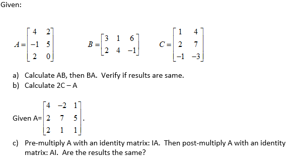 Solved Given: 54 27 A = -1 5 [20] [3 1 67 B= 2 4 -1 [14] C= | Chegg.com