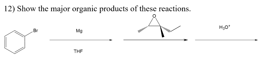 Solved 12) Show the major organic products of these | Chegg.com