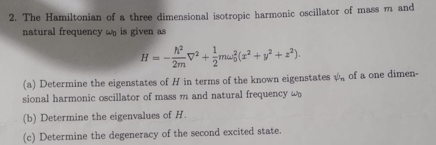 Solved 2. The Hamiltonian of a three dimensional isotropic | Chegg.com