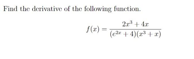 Solved Find the derivative of the following function. | Chegg.com