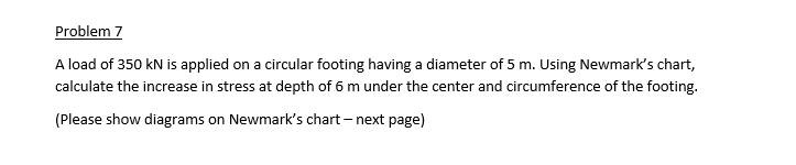 Solved Problem 7 A load of 350kN is applied on a circular | Chegg.com