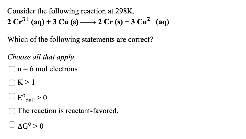 Solved Consider the following reaction at 298K. 2 Cr3+ (aq) | Chegg.com