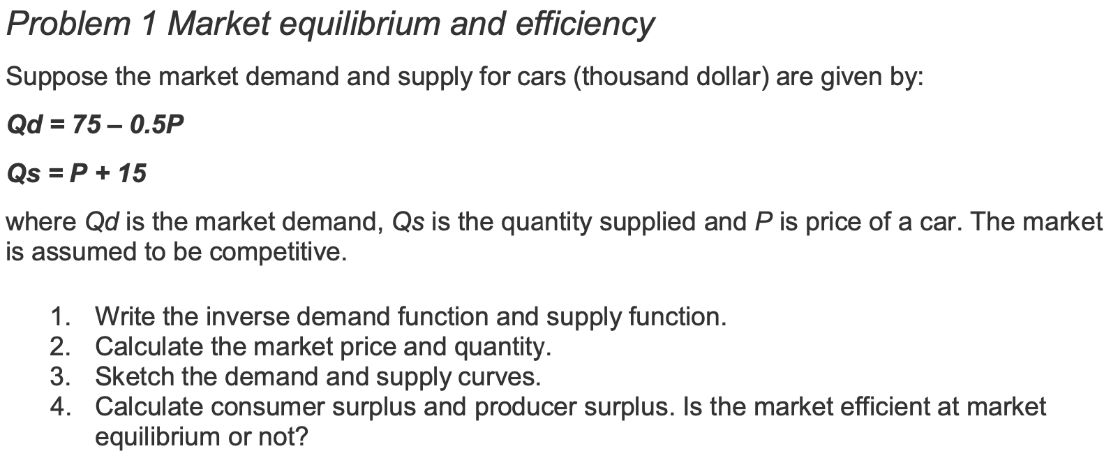 Solved Problem 1 Market equilibrium and efficiency Suppose | Chegg.com