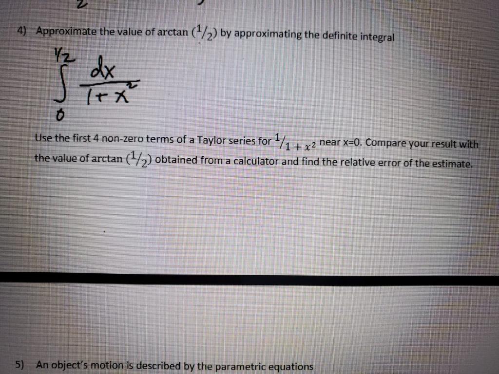 Solved 4) Approximate the value of arctan (1/2) by | Chegg.com