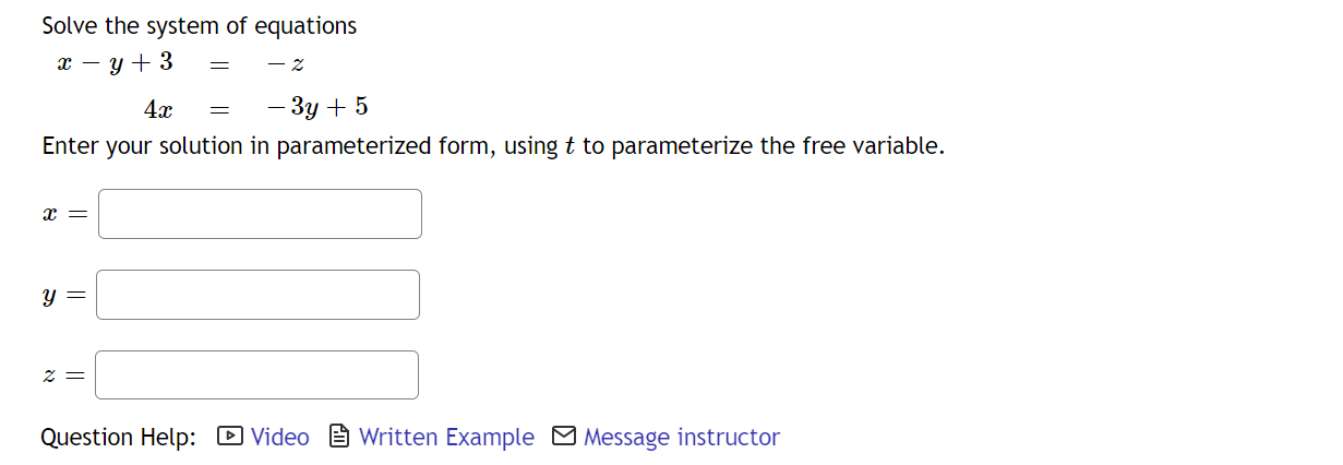 Solved Solve the system of equations x−y+34x=−z=−3y+5 Enter | Chegg.com