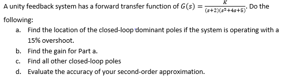 Solved A unity feedback system has a forward transfer | Chegg.com